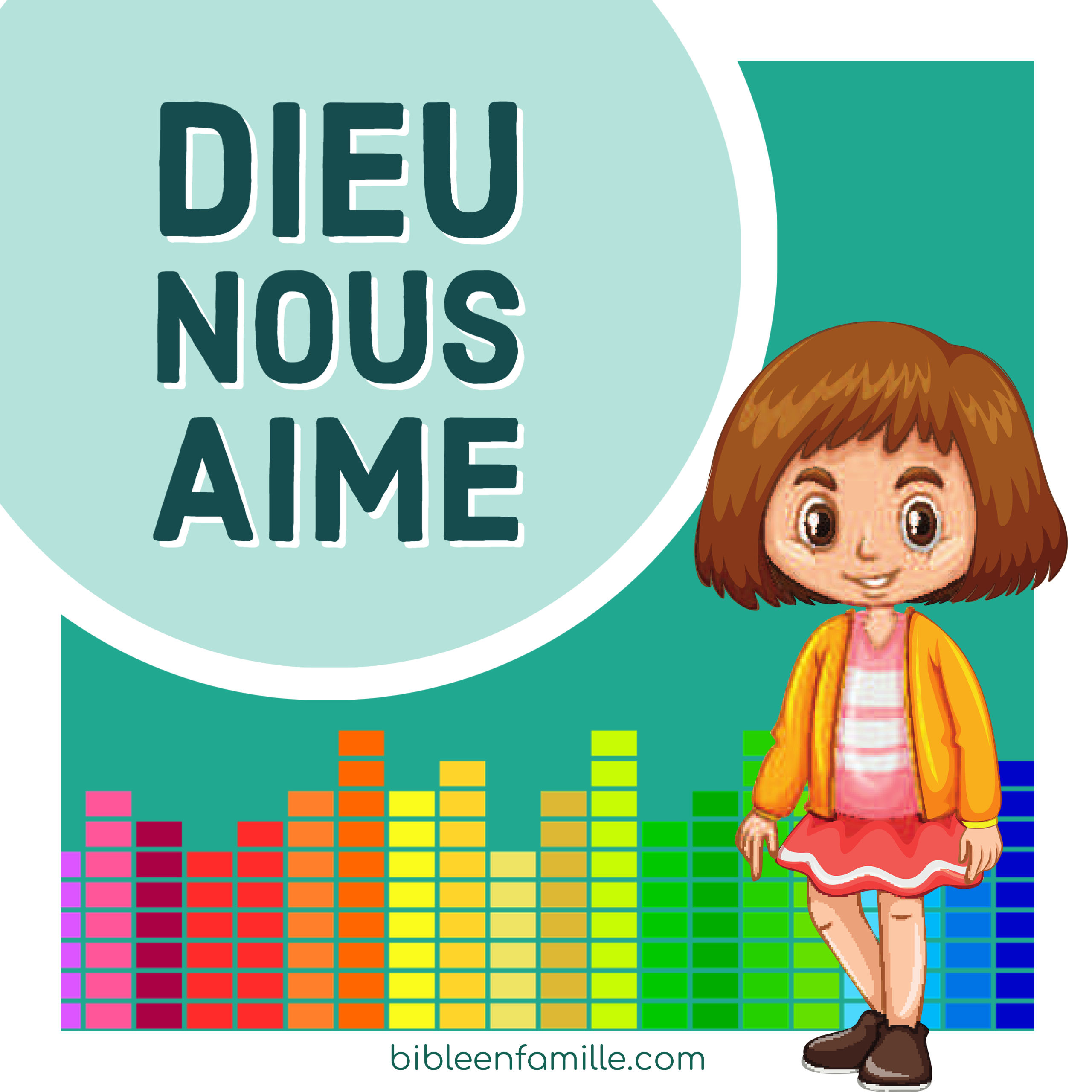 Dieu nous aime – Bible En Famille